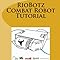 RioBotz Combat Robot Tutorial: Marco Antonio Meggiolaro: 9781448697052: Amazon.com: Books