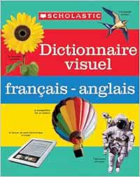 Dictionnaire visuel français-anglais: Amazon.ca: Scholastic Canada Ltd ...