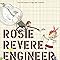 Rosie Revere, Engineer (The Questioneers): Beaty, Andrea, Roberts ...