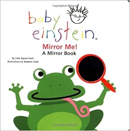 Baby Einstein: Mirror Me!: Disney Book Group, Julie Aigner-Clark ...