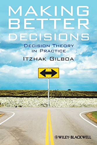Making Better Decisions: Decision Theory in Practice: 9781444336528 ...