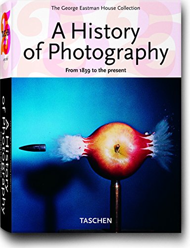 A History of Photography: From 1839 to the present: TASCHEN ...