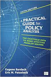 A Practical Guide for Policy Analysis: The Eightfold Path to More ...