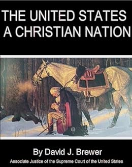Amazon.com: THE UNITED STATES A CHRISTIAN NATION eBook: David J. Brewer ...