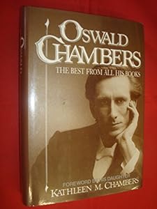 Oswald Chambers: The Best from All His... book by Oswald Chambers