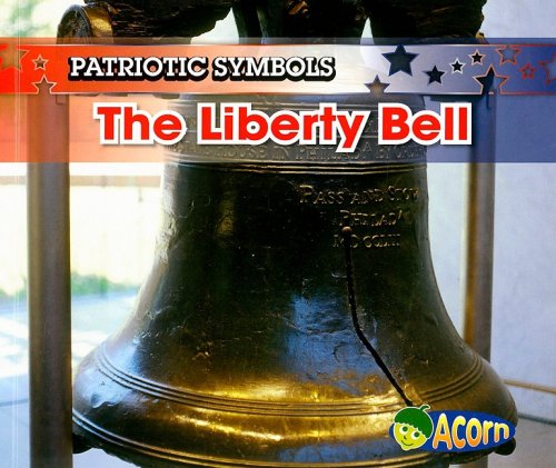 The Liberty Bell (Patriotic Symbols): Harris, Nancy: 9781403493880 ...