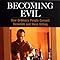 Amazon.com: Becoming Evil: How Ordinary People Commit Genocide and Mass ...