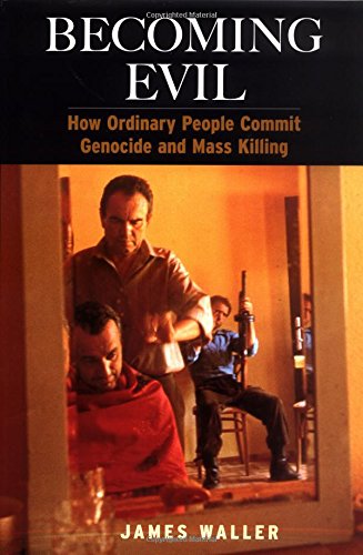 Amazon.com: Becoming Evil: How Ordinary People Commit Genocide and Mass ...