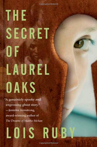 The Secret of Laurel Oaks: Ruby, Lois: 9780765313669: Amazon.com: Books