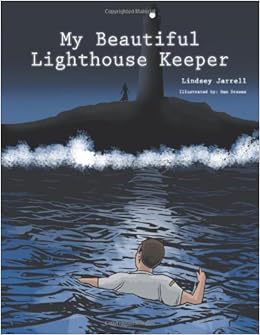 My Beautiful Lighthouse Keeper: Lindsey L. Jarrell: 9781467037570 ...