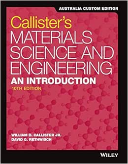 Materials Science and Engineering: An Introduction, 10th Australia and ...