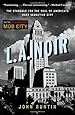 Amazon.com: L.A. Noir: The Struggle for the Soul of America's Most ...
