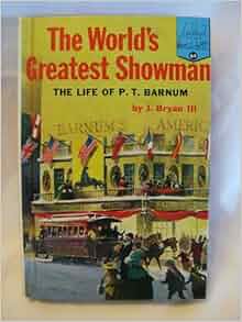 The World's Greatest Showman: The Life of P.T. Barnum (Landmark Books ...