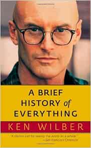 A Brief History of Everything: Ken Wilber: 9781590304501: Amazon.com: Books