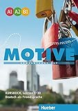 Motive B1: Kompaktkurs DaF.Deutsch als Fremdsprache / Arbeitsbuch, Lektion 19–30 mit MP3-Audio ...