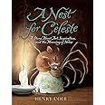 A Nest for Celeste: A Story About Art, Inspiration, and the Meaning of ...