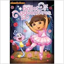 DORA'S BALLET ADVENTURES: DORA THE EXPLORER: Amazon.com: Books