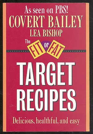 The Fit-Or-Fat system Target recipes: Bailey, Covert, Bishop, Lea ...