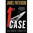 Amazon.com: 1st Case: 9780316418188: Patterson, James, Tebbetts, Chris ...
