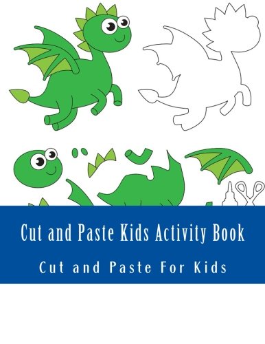 Cut and Paste Kids Activity Book: For Kids, Cut and Paste ...