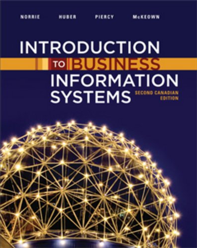 Introduction to Business Information Systems: Norrie, James, Huber ...