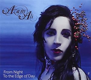 Azam Ali - From Night To The Edge Of Day - Amazon.com Music