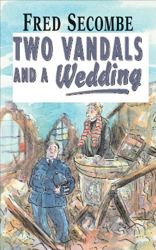 Two Vandals and a Wedding: Secombe, Fred: 9780007121786: Amazon.com: Books