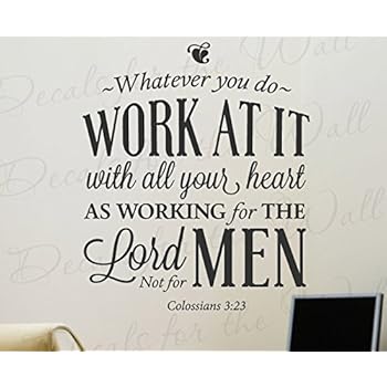 Amazon.com: Whatever You do, Work at it with All Your Heart, as Working ...