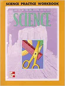 McGraw-Hill Science: Practice Workbook, Grade 4: Mcgraw Hil ...