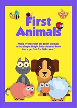 My First Animals: Bright baby animals book - first children's book ...