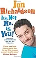 It's Not Me, It's You!: Impossible perfectionist seeks very very very ...