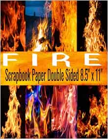 Fire Scrapbook Paper: Double Sided Sheets for Scrapbooking, Decorative ...