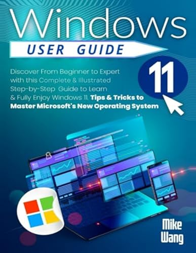 Windows 11 User Guide: Discover From Beginner to Expert with this ...