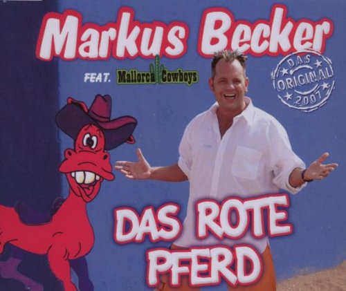 Das Rote Pferd - Becker, Markus Feat. Mallorca Cowboys: Amazon.de: Musik
