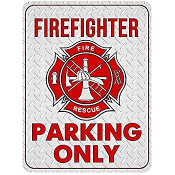 Amazon.com : Firefighter Parking Only Embossed Metal Novelty Parking ...