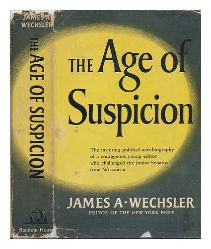 The age of suspicion: James Arthur Wechsler: 9780837160511: Amazon.com ...