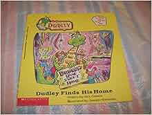 Dudley Finds His Home (Adventures of Dudley the Dragon): Alex Galatis ...