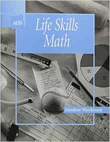 LIFE SKILLS MATH STUDENT WORKBOOK (Ags Basic Math Skills): AGS ...