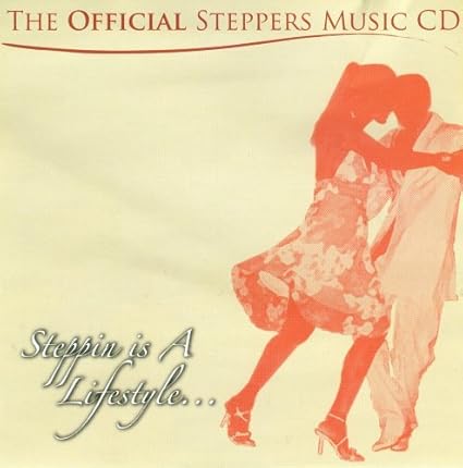 The Official Steppers Music: Steppin' Is a Lifestyle by Official ...