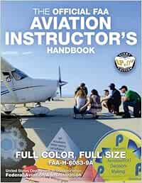 The Official FAA Aviation Instructor's Handbook: Full Color, Full Size ...