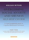 Overcoming Social Anxiety & Shyness: Amazon.co.uk: Gillian Butler ...