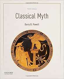 Classical Myth: Powell, Barry B.: 9780197527986: Amazon.com: Books