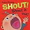 Amazon.com: Shout! Shout It Out!: 9780805092370: Fleming, Denise ...