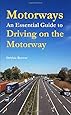 Motorways, An Essential Guide to Driving on the Motorway: Amazon.co.uk: Debbie Brewer ...