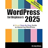 WordPress for Beginners 2019: A Visual Step-by-Step Guide to Mastering WordPress (Webmaster ...