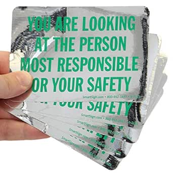 SmartSign “You are Looking at The Person Most Responsible for Your ...