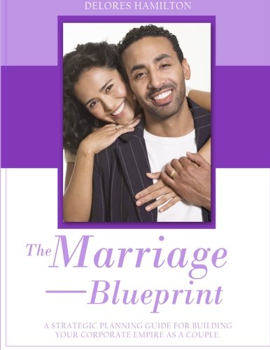 The Marriage Blueprint: A Strategic Planning Guide for Building Your ...
