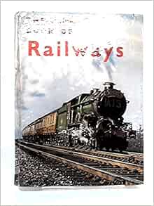 The Ian Allan book of railways: A re-issue of favourite stories by G ...