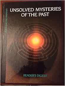Unsolved Mysteries of the Past (Quest for the Unknown): Reg Grant ...