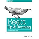 React: Up & Running: Building Web Applications: Stoyan Stefanov: 9781491931820: Amazon.com: Books